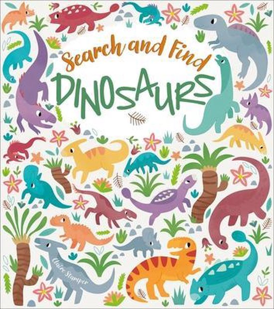 Search and Find- Search and Find: Dinosaurs, Claire Stamper ...