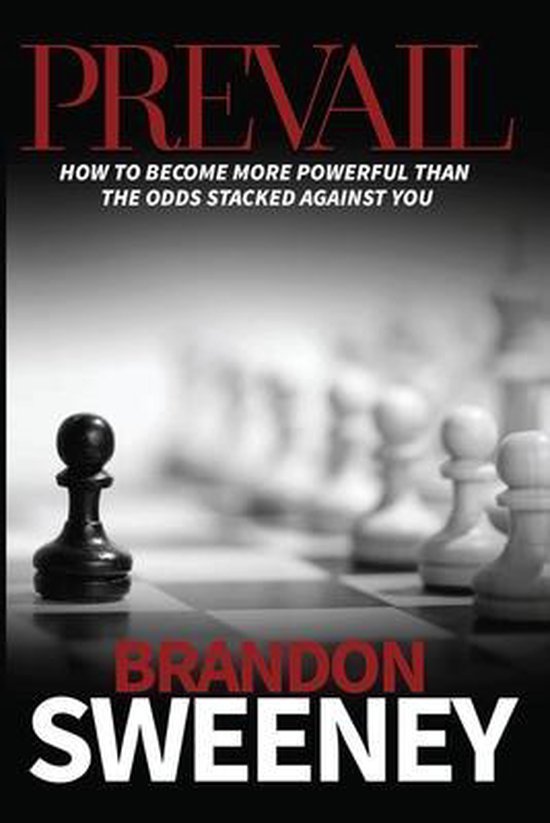 Prevail How To Become More Powerful Than The Odds Stacked Against You prevail-how-to-become-more-powerful-than-the-odds-stacked-against-you