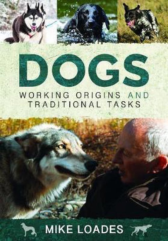 Dogs, Mike Loades | 9781526742308 | Boeken | bol