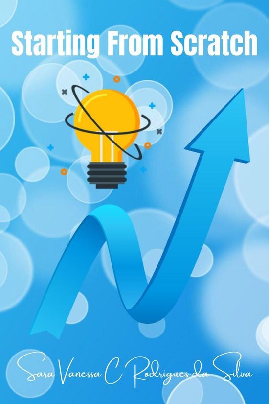 Starting From Scratch (ebook), Sara Vanessa C Rodrigues Da Silva ...