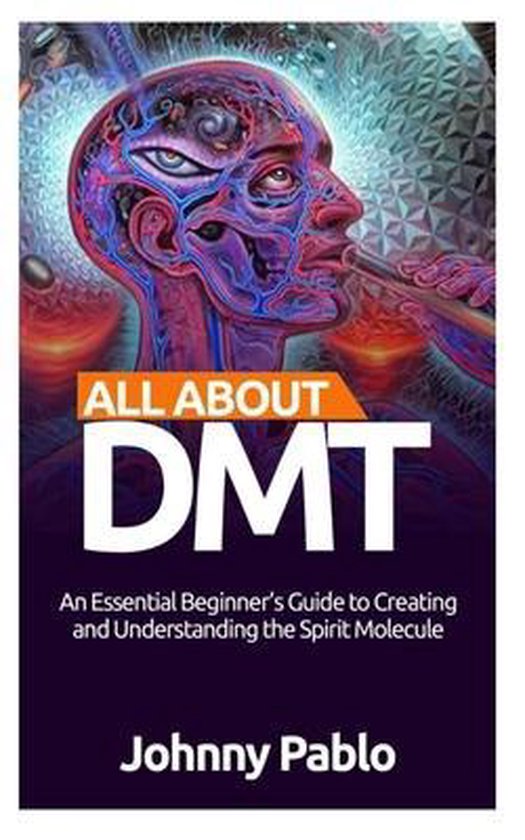 All about Dmt | 9798656354394 | Johnny Pablo | Boeken | bol.com