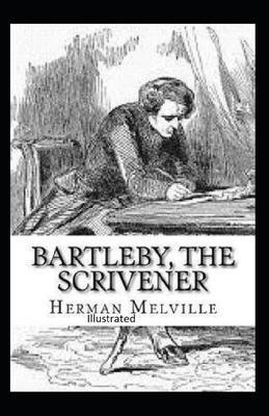 Bartleby, the Scrivener Illustrated, Herman Melville | 9798655825406 ...