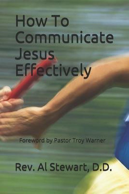 How To Communicate Jesus Effectively: Sharing Made Easier ...