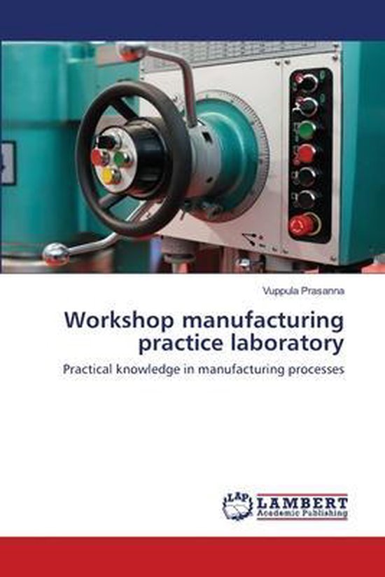 Workshop manufacturing practice laboratory | 9786200479624 | Vuppula ...