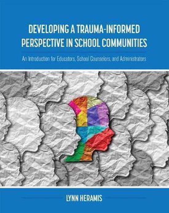 Developing a Trauma-Informed Perspective in School Communities ...