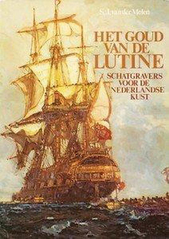 Het goud van de Lutine, S.J. van der Molen | 9789022819944 | Boeken | bol