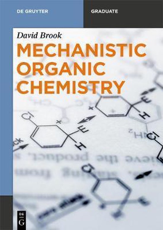 Mechanistic Organic Chemistry | 9783110564617 | David Brook | Boeken ...
