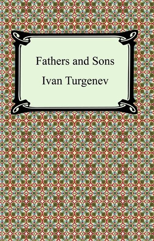Fathers and Sons (ebook), ivan turgenev | 9781596258396 | Boeken | bol.com