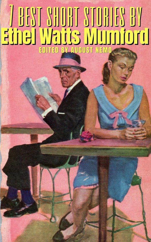 7 best short stories 143 - 7 best short stories by Ethel Watts Mumford ...