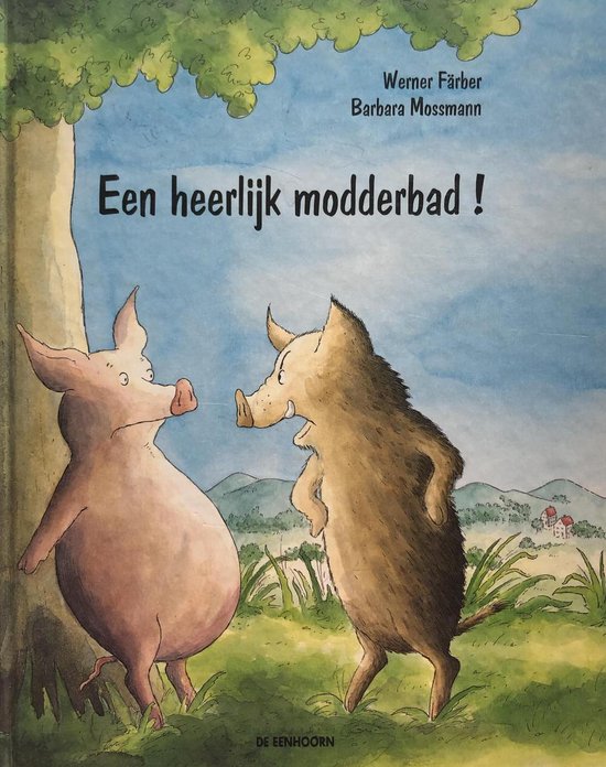 Een heerlijk modderbad!, Werner Färber | 9789073913738 | Boeken | bol