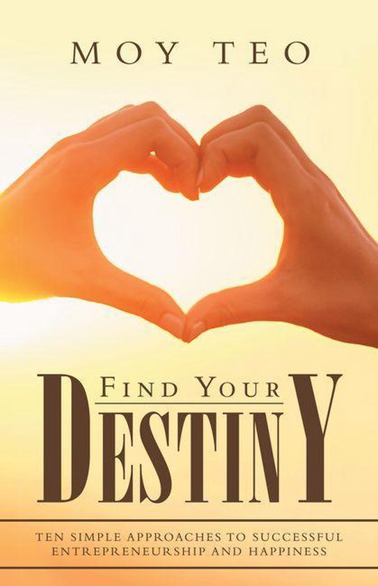 Find Your Destiny (ebook), Moy Teo | 9781543758214 | Boeken | bol.com