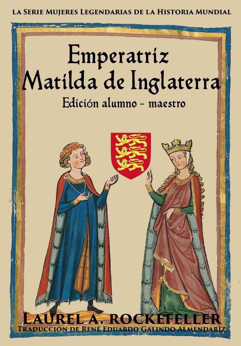 Mujeres Legendarias de la Historia Mundial 7 - Emperatriz Matilda de ...
