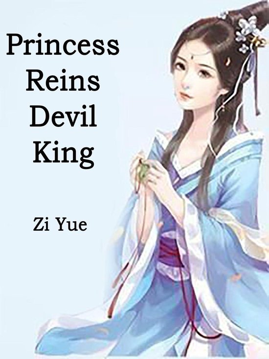 Princess Reins Devil King (ebook), Zi Yue | 9781649486639 | Boeken ...