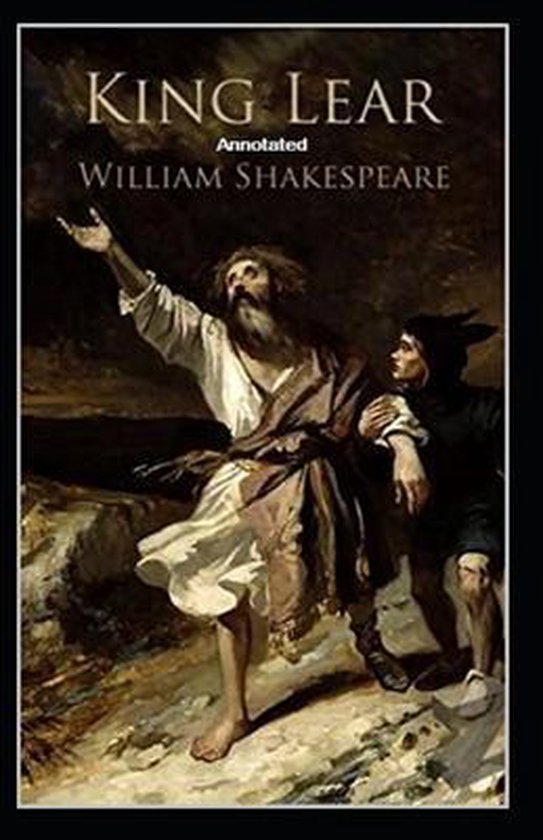 King Lear Annotated, William Shakespeare | 9798645391973 | Boeken | bol.com
