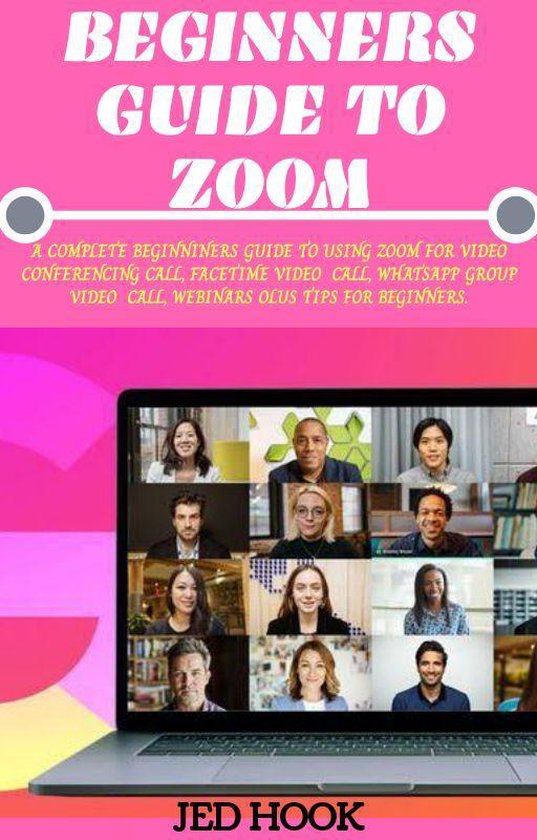 BEGINNINERS GUIDE TO ZOOM (ebook), Jed Hook | 1230003910566 | Boeken ...
