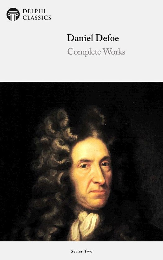 Delphi Series Two 12 - Complete Works of Daniel Defoe (Delphi Classics) (ebook),... | bol.com