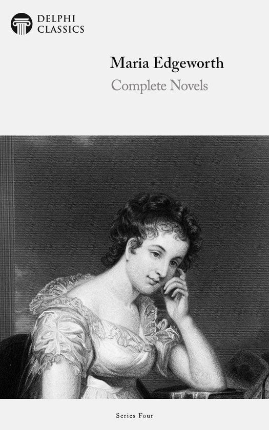 Delphi Series Four 17 - Complete Novels of Maria Edgeworth (Delphi ...