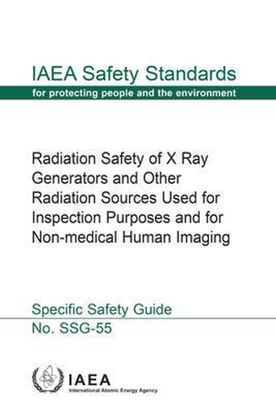IAEA Safety Standards Series- Radiation Safety of X Ray Generators and Other Radiation... | bol