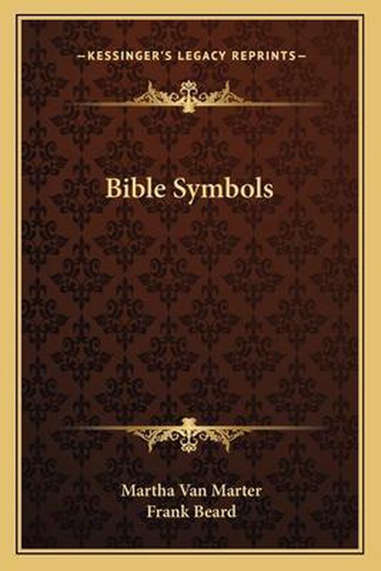 Bible Symbols, Martha van Marter | 9781162771373 | Boeken | bol.com