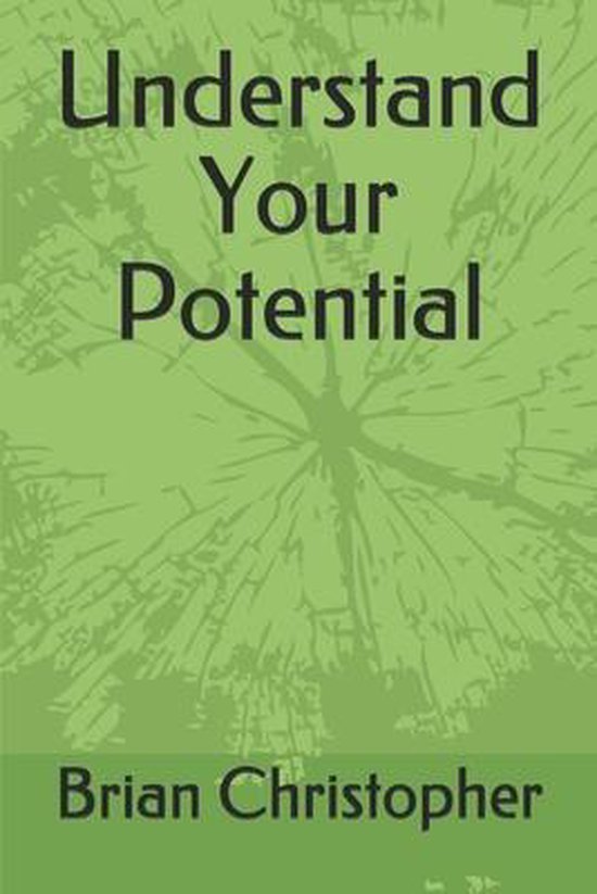 Understand Your Potential, Brian Christopher | 9798648499096 | Boeken | bol