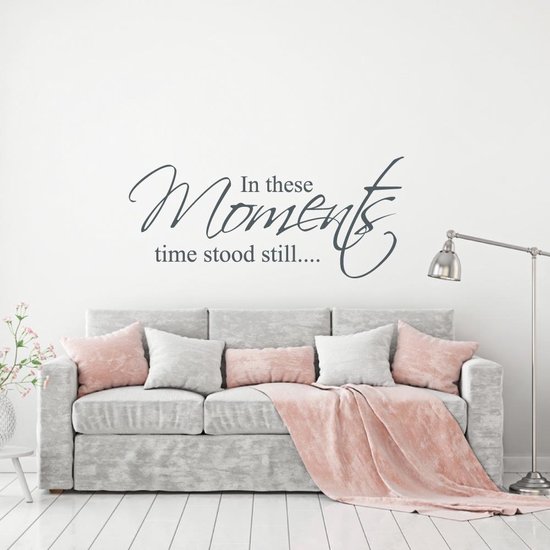 Muursticker In these moments time stood still - Donkergrijs - 80 x 35 ...