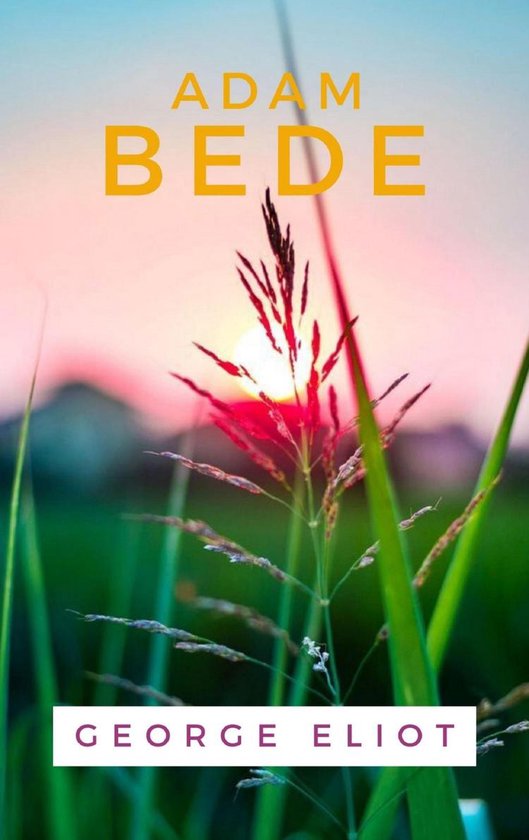 Adam Bede (ebook), George Eliot | 9788892861596 | Boeken | bol.com