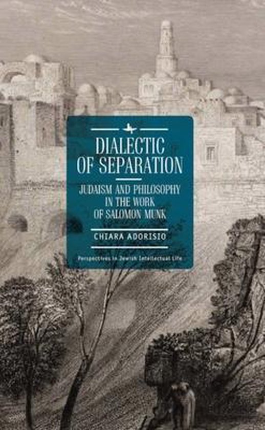 Perspectives in Jewish Intellectual Life- Dialectic of Separation ...