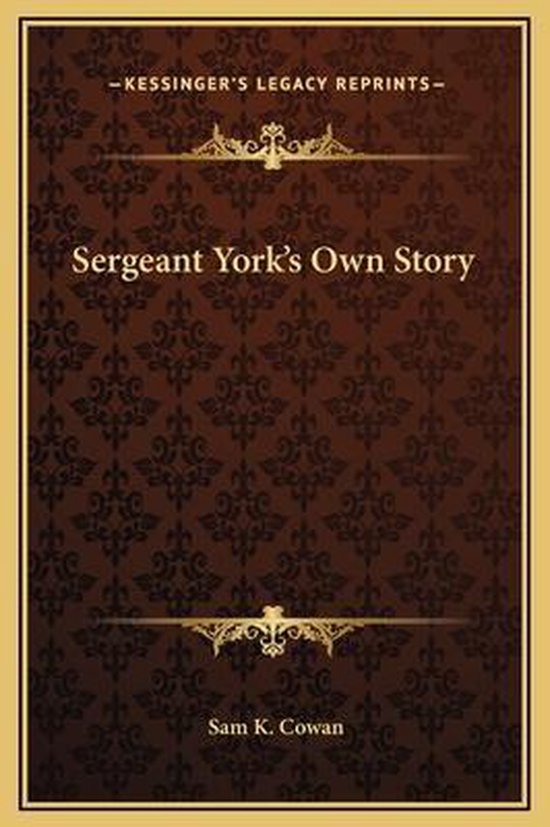 Sergeant York's Own Story, Sam K Cowan | 9781169199354 | Boeken | bol
