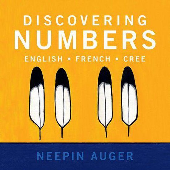 Discovering Numbers: English * French * Cree (ebook), Neepin Auger ...