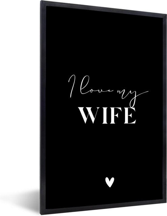 Fotolijst incl. Poster - Liefde - Trouwen - Vrouw - Voor haar - Quotes ...