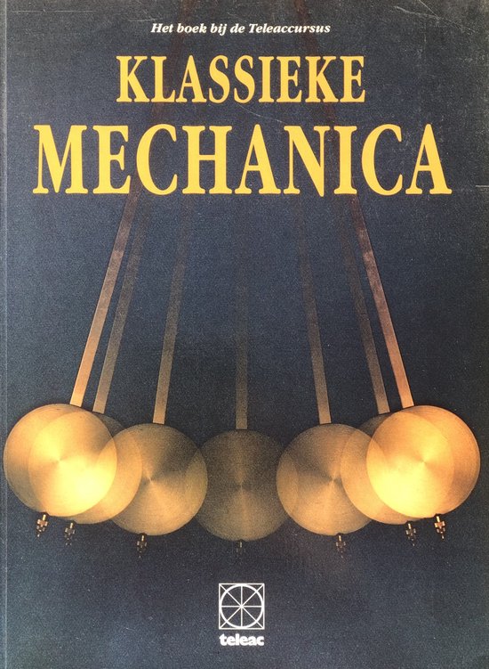 Klassieke mechanica, Richard Olenick | 9789065332080 | Boeken | bol