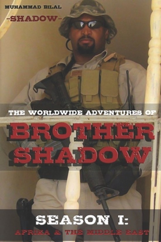 The Worldwide Adventures of Brother Shadow-The Worldwide Adventures of ...
