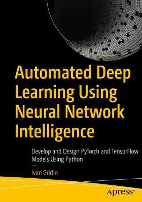 Automated Deep Learning Using Neural Network Intelligence ...