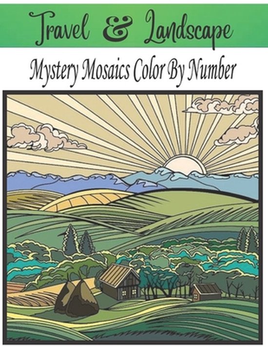 Travel & Landscape Mystery Mosaic Color By Number: Stress Relieving ...