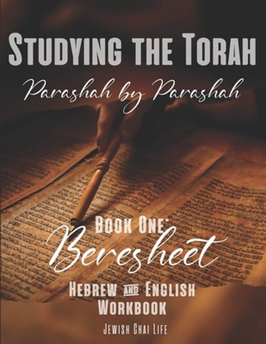 Studying the Torah Parashah by Parashah Book One: Beresheet: Hebrew ...
