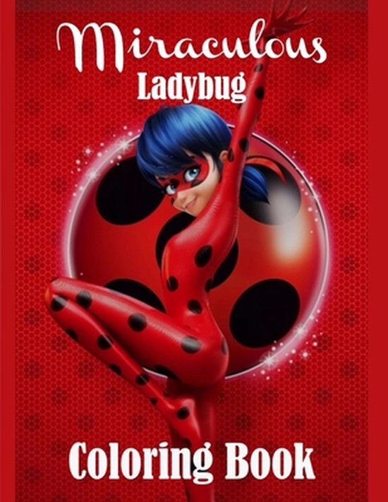 Miraculous Ladybug Coloring Book: One Sided Coloring Pages Featuring ...