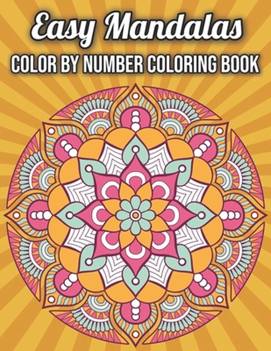 Easy Mandalas Color by Number Coloring Book: Fun, Easy, and Relaxing ...