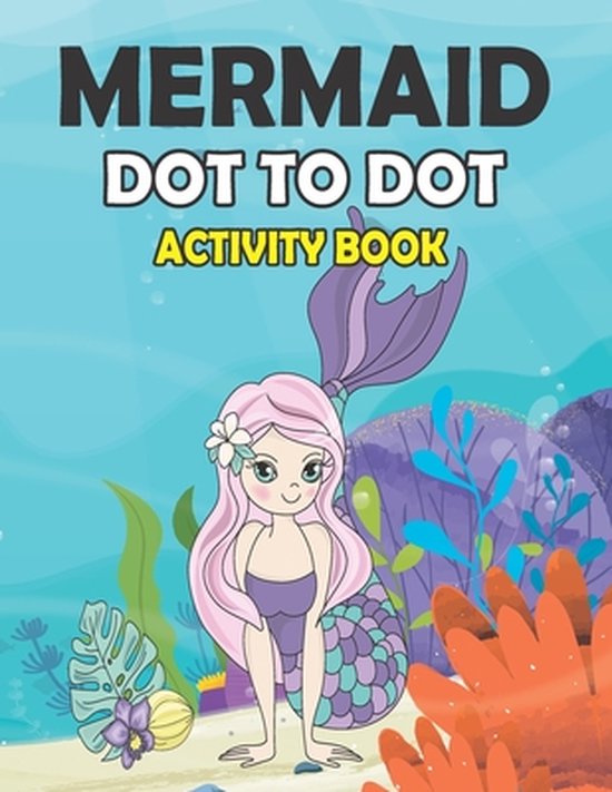 Mermaid Dot to Dot Activity Book: Unique Connect the Dot Puzzles With ...