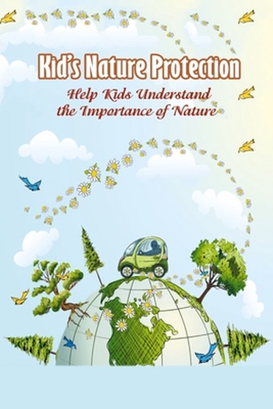 Kid's Nature Protection: Help Kids Understand the Importance of Nature ...
