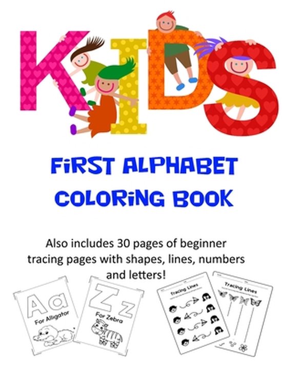 Kids First Alphabet Coloring Book: Includes 30 pages of beginner ...