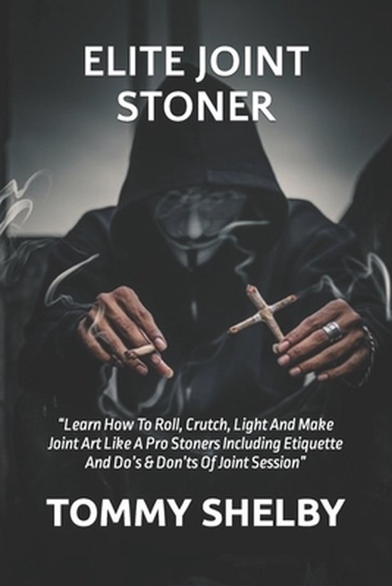 Elite Joint Stoner: "Learn How To Roll, Crutch, Light And Make Joint ...
