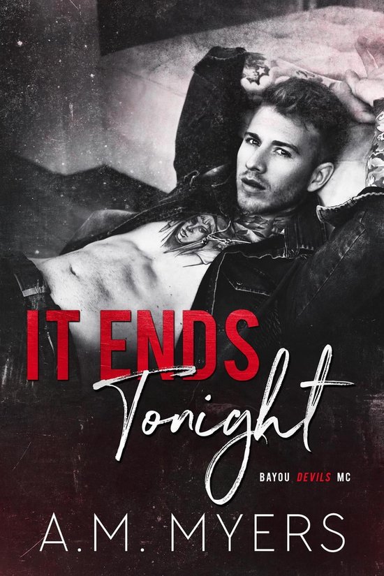 Bayou Devils MC Series 4 - It Ends Tonight (ebook), A.M. Myers ...