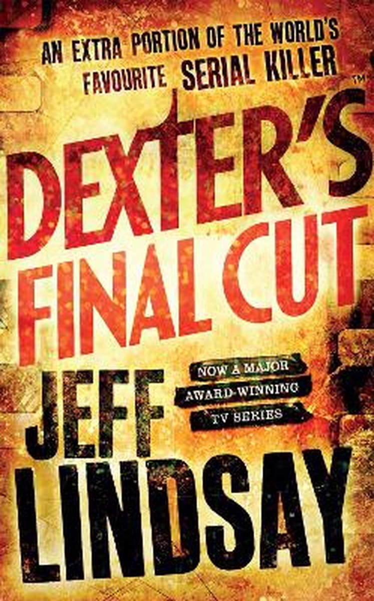 Dexter's Final Cut, Jeff Lindsay | 9781409109167 | Boeken | bol.com