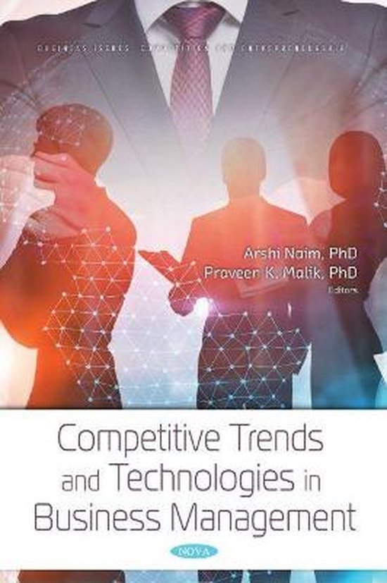 Competitive Trends and Technologies in Business Management, Arshi Naim ...