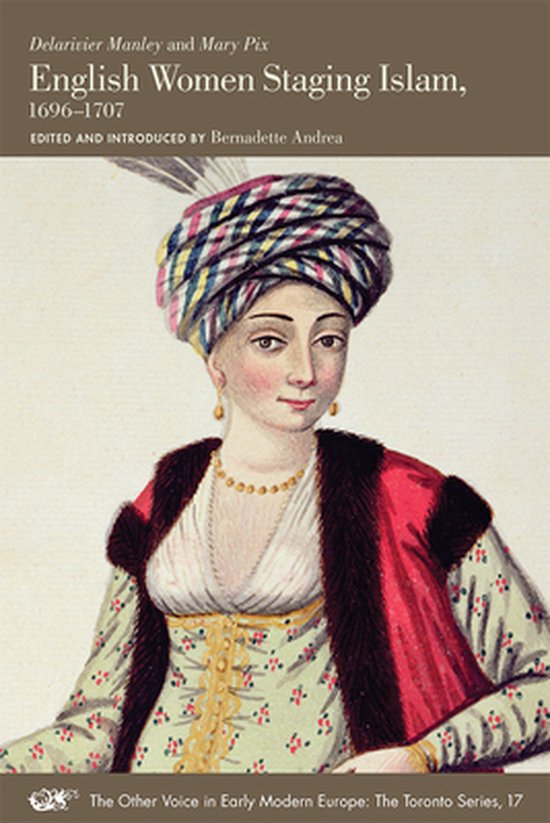 English Women Staging Islam, 1696-1707: Volume 17 | 9780772721204 ...