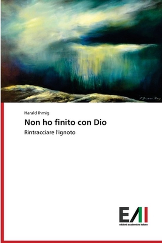 Non ho finito con Dio | 9786200553546 | Harald Ihmig | Boeken | bol.com