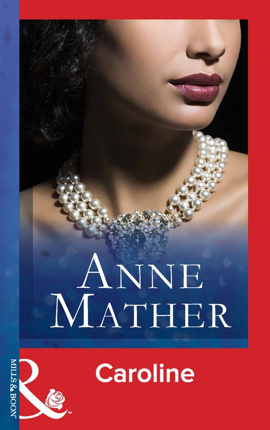Caroline (Mills & Boon Modern) (The Anne Mather Collection) (ebook ...
