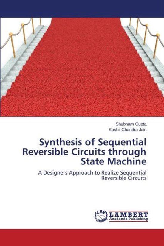 Synthesis of Sequential Reversible Circuits through State Machine | 9783659671166 |... | bol.com