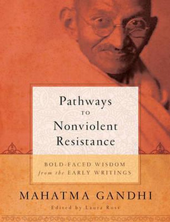 Pathways To Nonviolent Resistance | 9781454906216 | Mahatma Gandhi ...