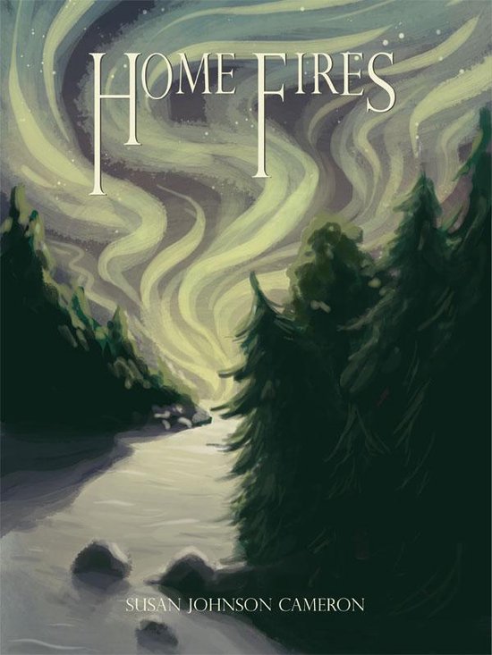 Home Fires (ebook), Susan Johnson Cameron | 9781771801478 | Boeken ...